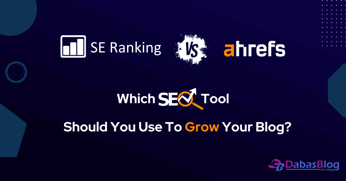 SE Ranking Vs Ahrefs - Uncovering The Right SEO Tool For Success